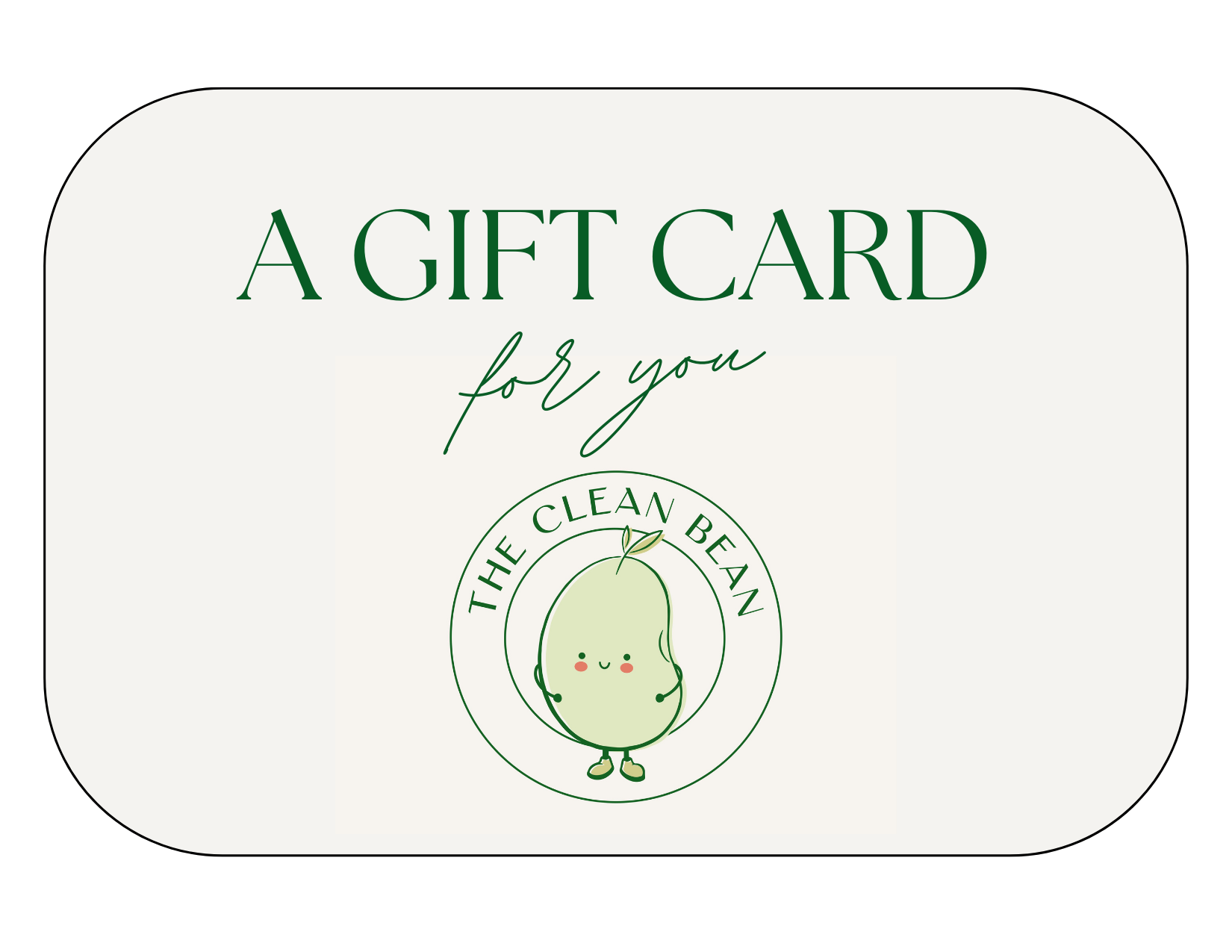 The Clean Bean Gift Card – The Clean Bean Market